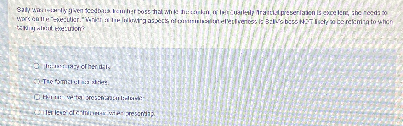 Solved Sally was recently given feedback from her boss that | Chegg.com