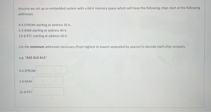 Solved Assume we set up an embedded system with a 64-K | Chegg.com