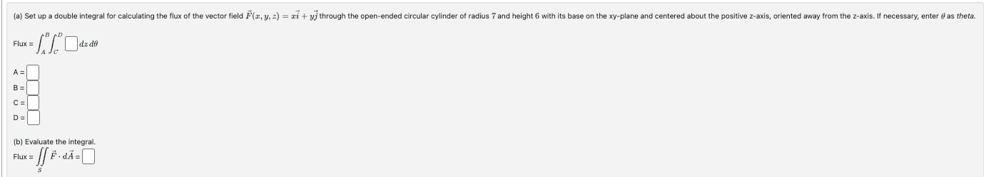Solved Flux =∫AB∫CDdzdθA=B= C= D=(b) ﻿Evaluate the integral. | Chegg.com