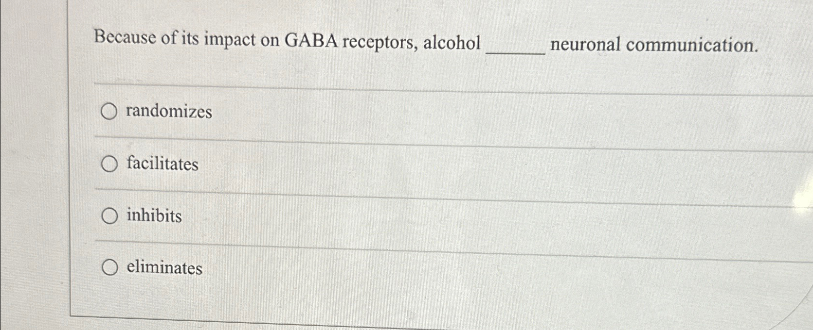 Solved Because of its impact on GABA receptors, alcohol | Chegg.com