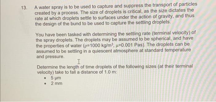 Solved A water spray is to be used to capture and suppress | Chegg.com