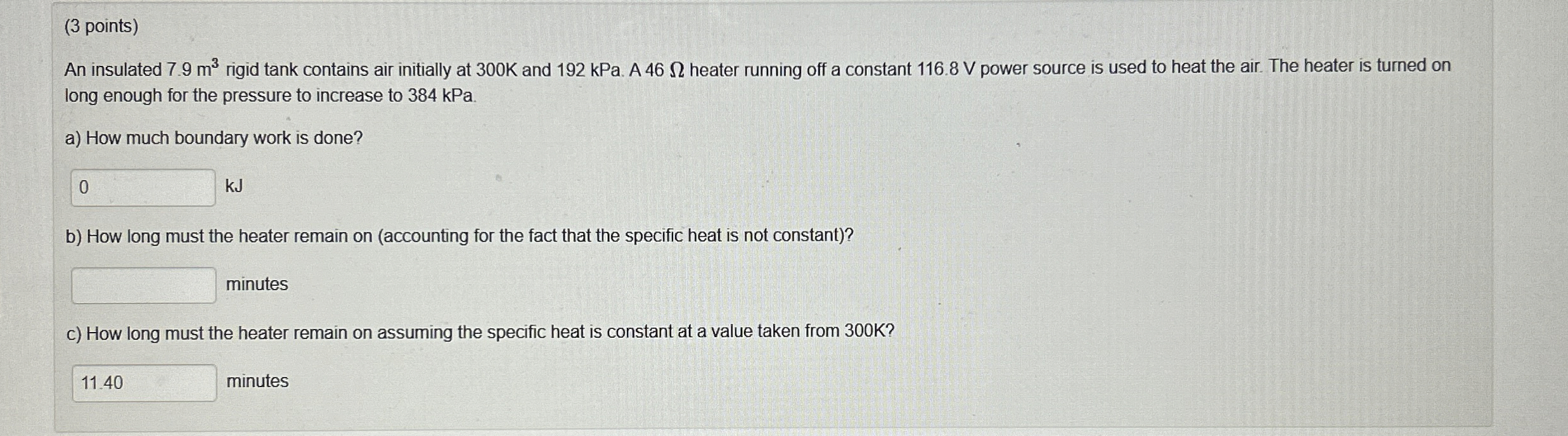 Solved (3 ﻿points)An insulated 7.9m3 ﻿rigid tank contains | Chegg.com