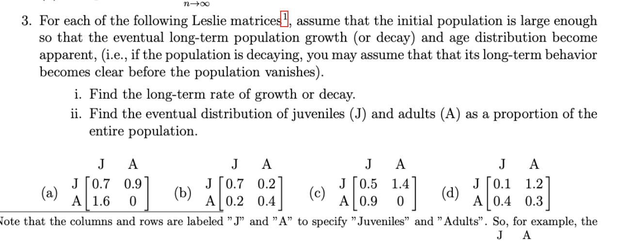 Solved For each of the following Leslie matrices ?1, ﻿assume | Chegg.com