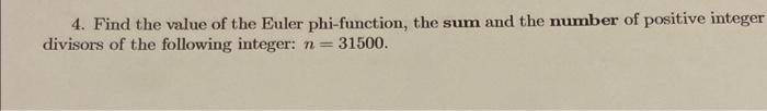 Solved 4. Find the value of the Euler phi-function, the sum | Chegg.com