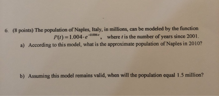 Solved 6. (8 points) The population of Naples, Italy, in | Chegg.com