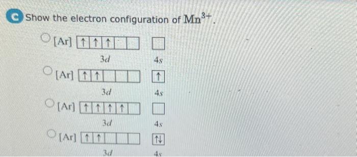 Solved Show The Electron Configuration Of Mn3