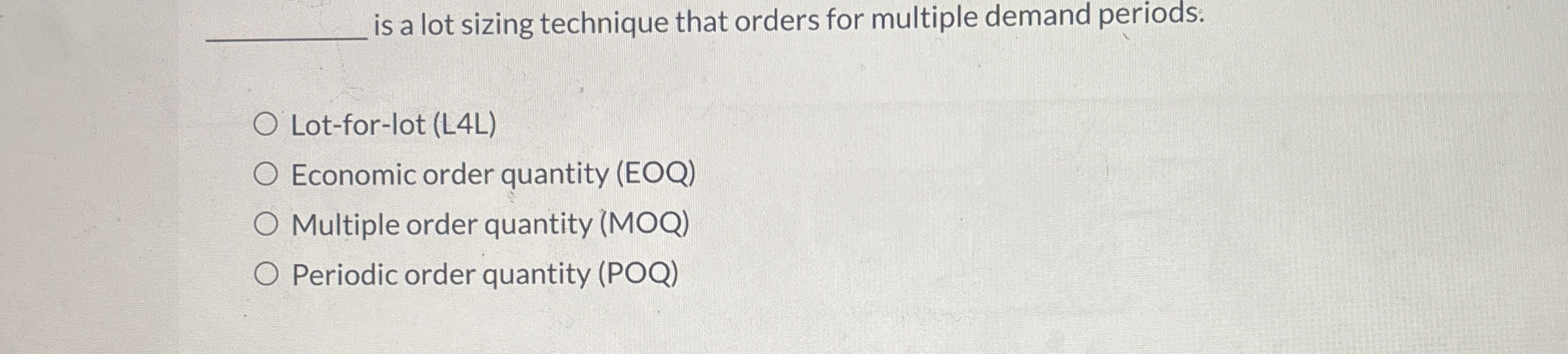 Solved ﻿is a lot sizing technique that orders for multiple | Chegg.com