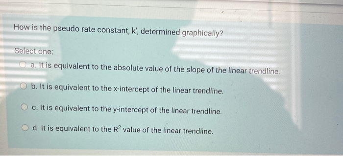Solved How is the pseudo rate constant, k, determined | Chegg.com