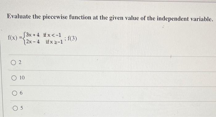 Solved Evaluate the piecewise function at the given value of | Chegg.com