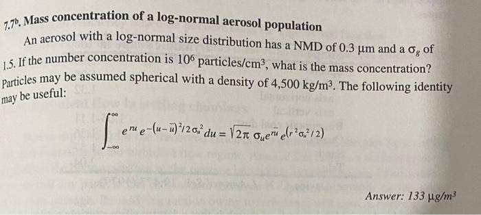 Solved 7.7b. Mass concentration of a log-normal aerosol | Chegg.com