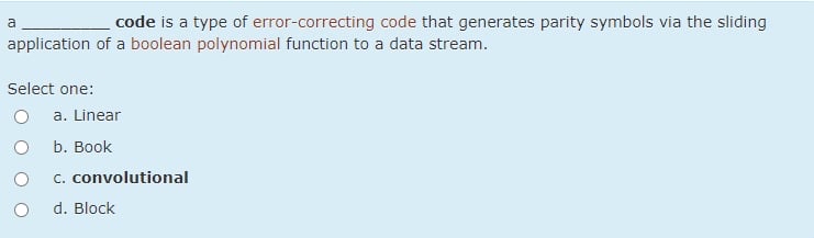 Solved a ﻿code is a type of error-correcting code that | Chegg.com