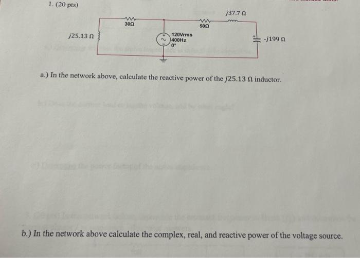 Solved 1. (20pts) a.) In the network above, calculate the | Chegg.com