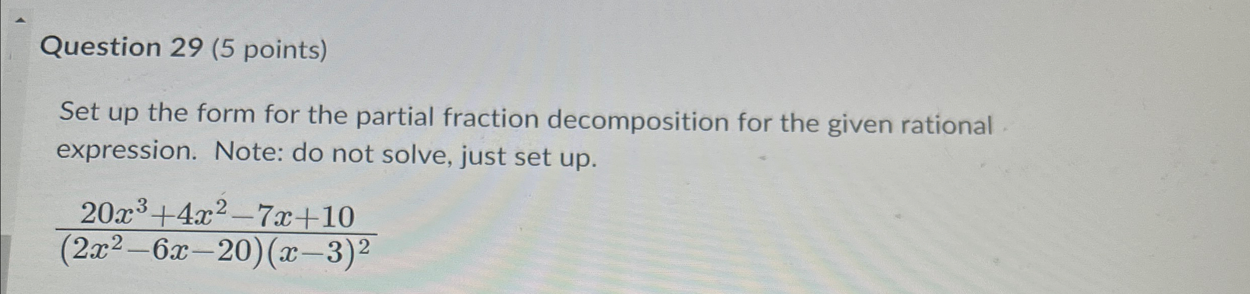 Solved Question 29 (5 ﻿points)Set up the form for the | Chegg.com
