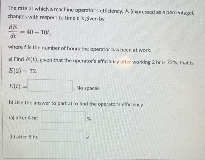 Solved The rate at which a machine operator's efficiency, E | Chegg.com