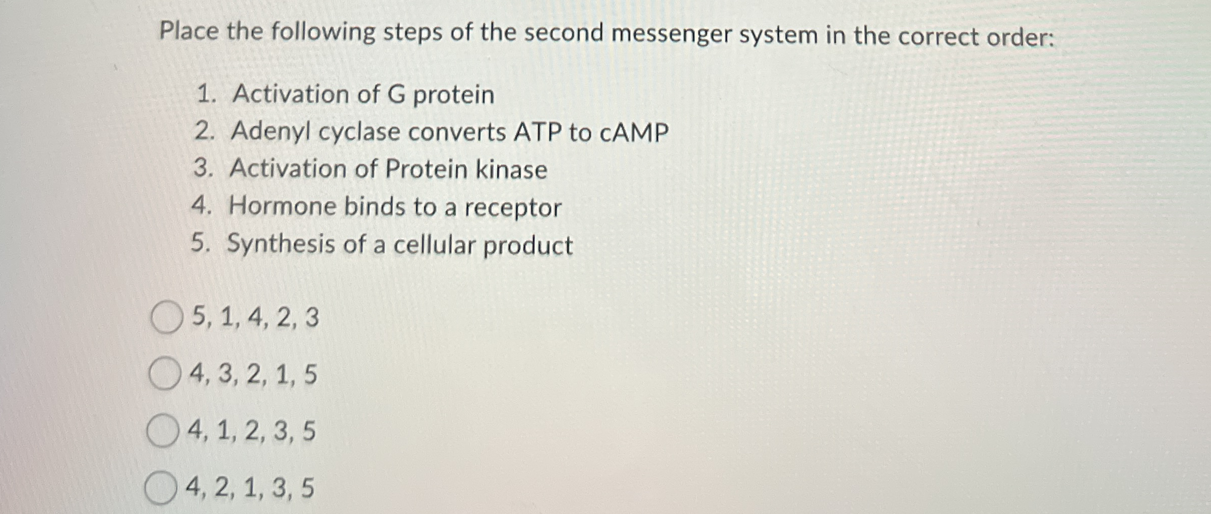 Solved Place the following steps of the second messenger | Chegg.com