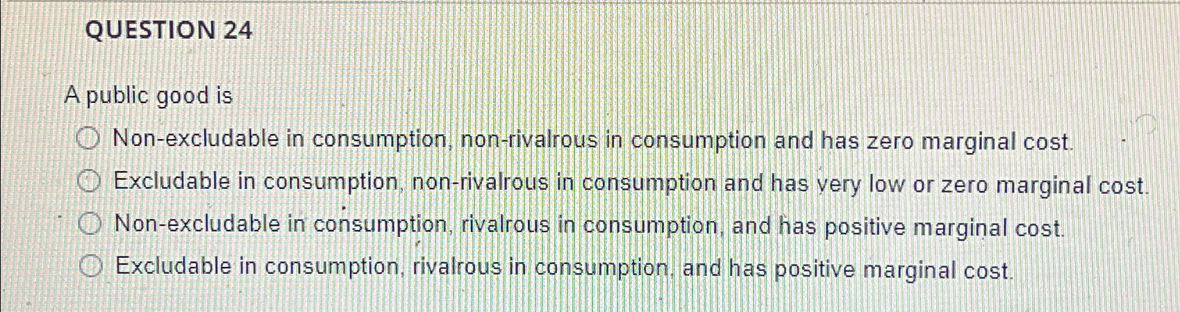 Solved QUESTION 24A public good isNon-excludable in | Chegg.com