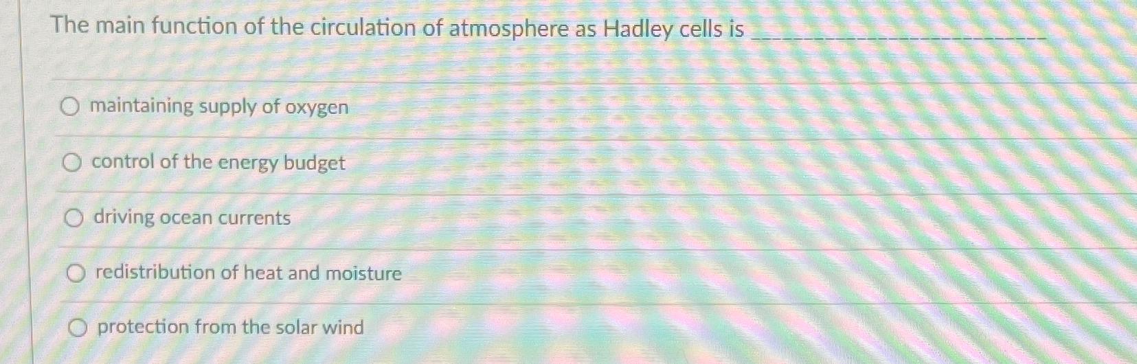 Solved The main function of the circulation of atmosphere as | Chegg.com