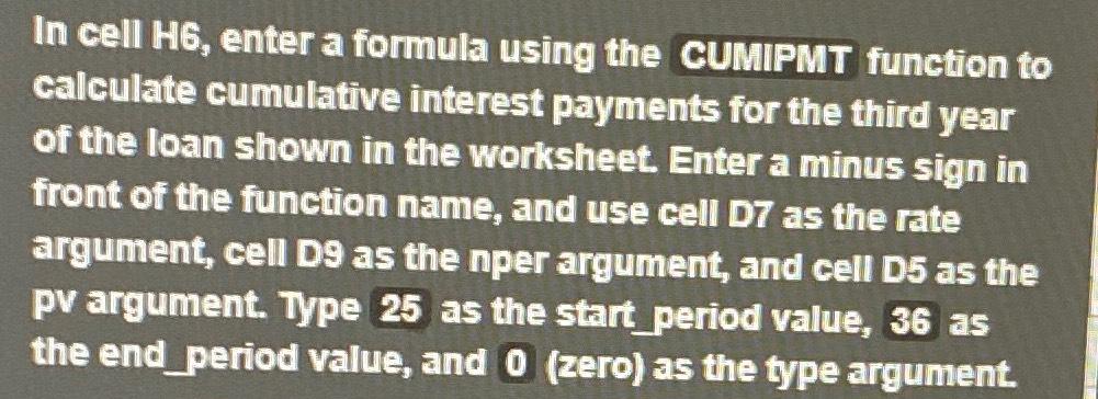 Solved In cell H6, ﻿enter a formula using the CUMIPMT | Chegg.com