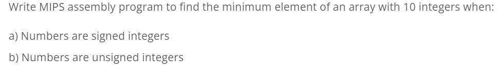 Solved Write MIPS assembly program to find the minimum | Chegg.com