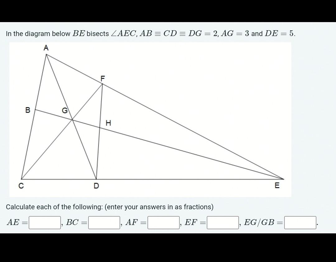 Solved In the diagram below BE bisects ∠AEC,AB≡CD≡DG=2,AG=3 | Chegg.com