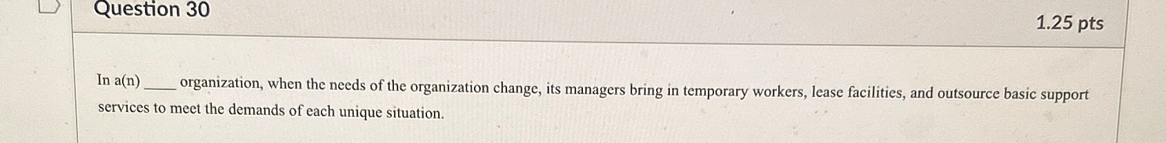 Solved Question 301.25 ﻿ptsIn a(n) ﻿organization, when the | Chegg.com