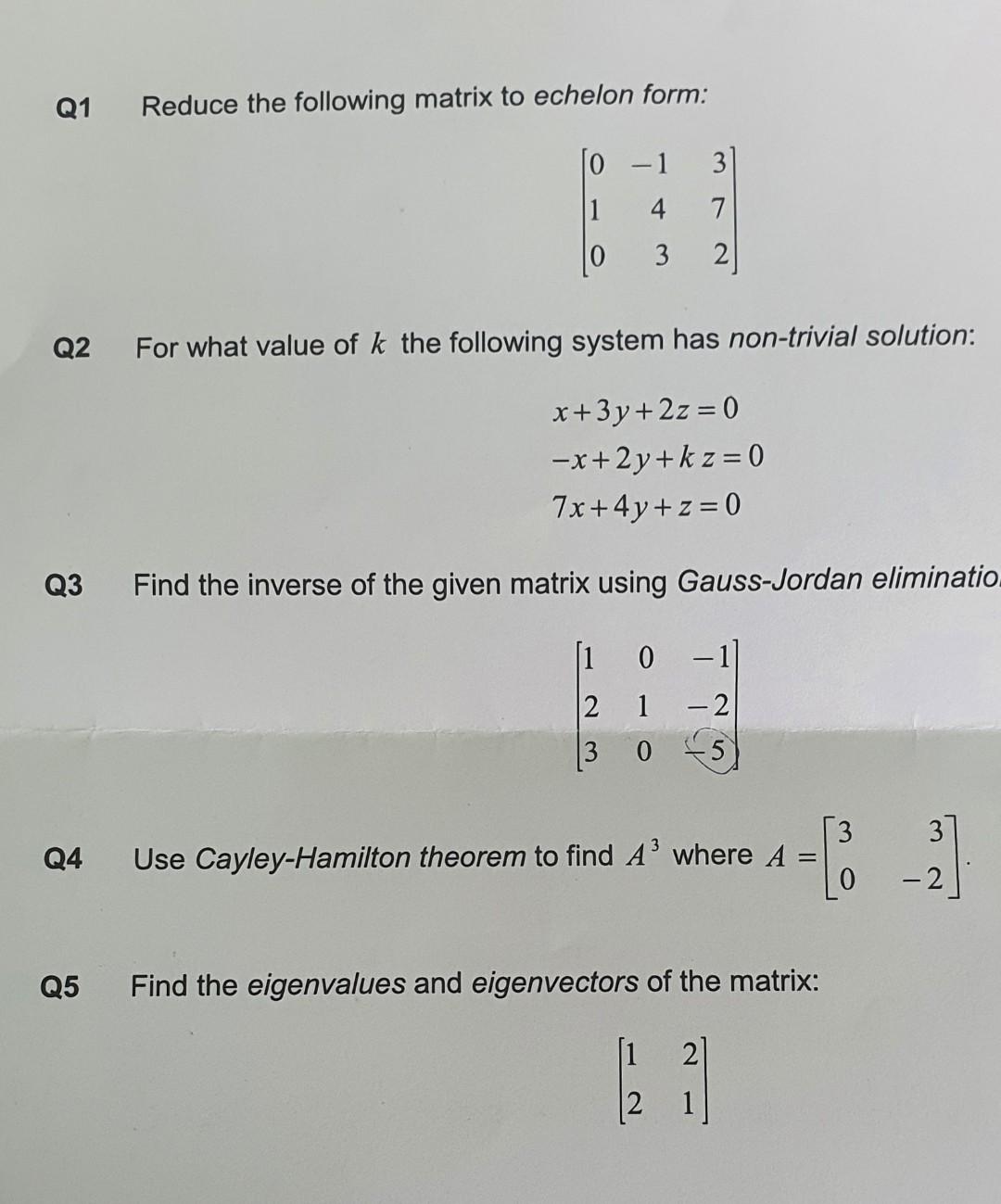 Solved Q1 Reduce the following matrix to echelon form: | Chegg.com