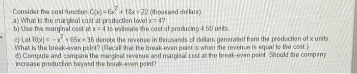Solved Consider the cost function C(x)=6x2+18x+22 (thousand | Chegg.com
