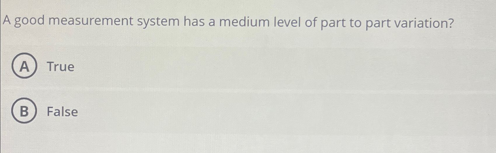 Solved A good measurement system has a medium level of part | Chegg.com