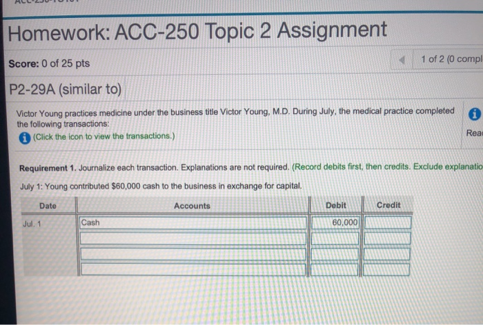 Solved Homework: ACC-250 Topic 2 Assignment Score: 0 of 25 | Chegg.com