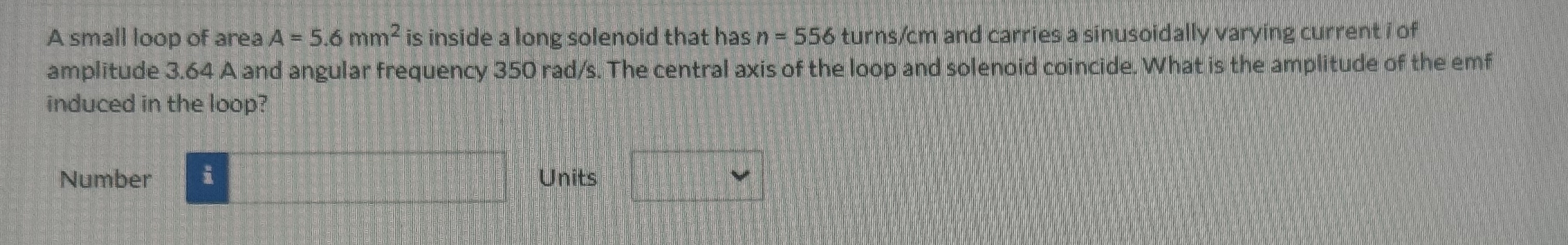 Solved A small loop of area A=5.6mm2 ﻿is inside a long | Chegg.com