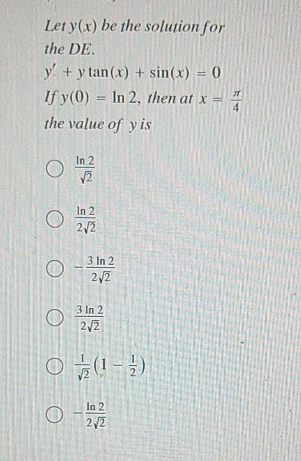 Solved Let y(x) be the solution for the DE. y' + y tan(x) + | Chegg.com Solved Let y(x) be the solution for the DE. y' + y tan(x) + | Chegg.com
