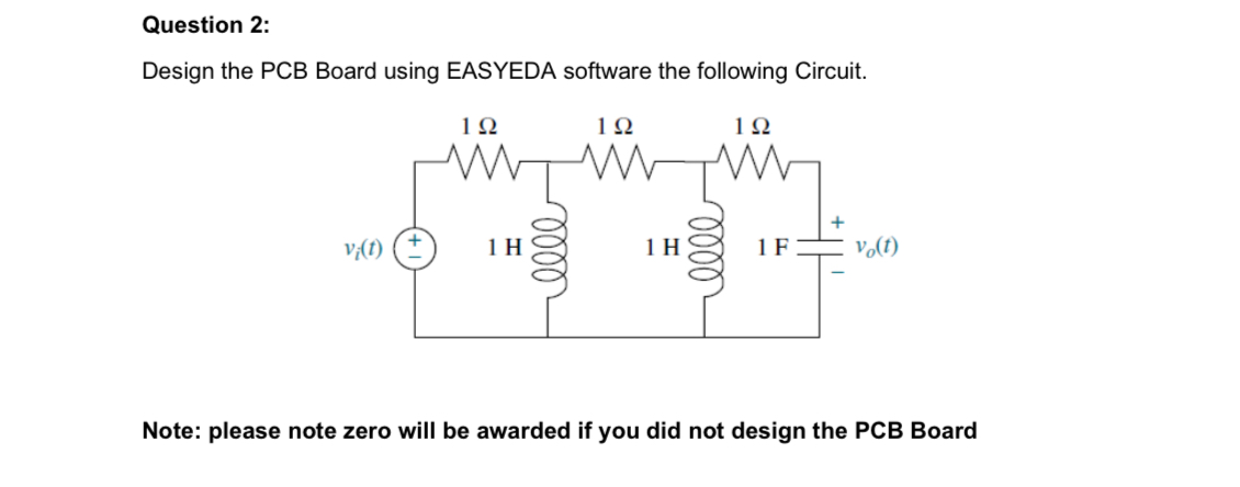 Solved Question 2:Design the PCB Board using EASYEDA | Chegg.com
