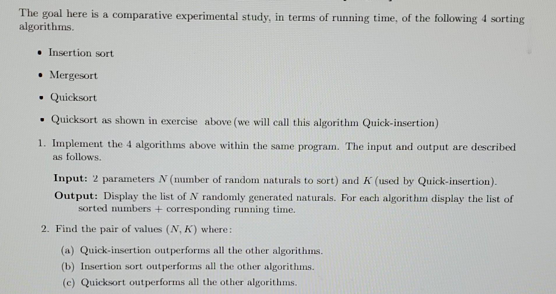 Solved The goal here is a comparative experimental study, in | Chegg.com