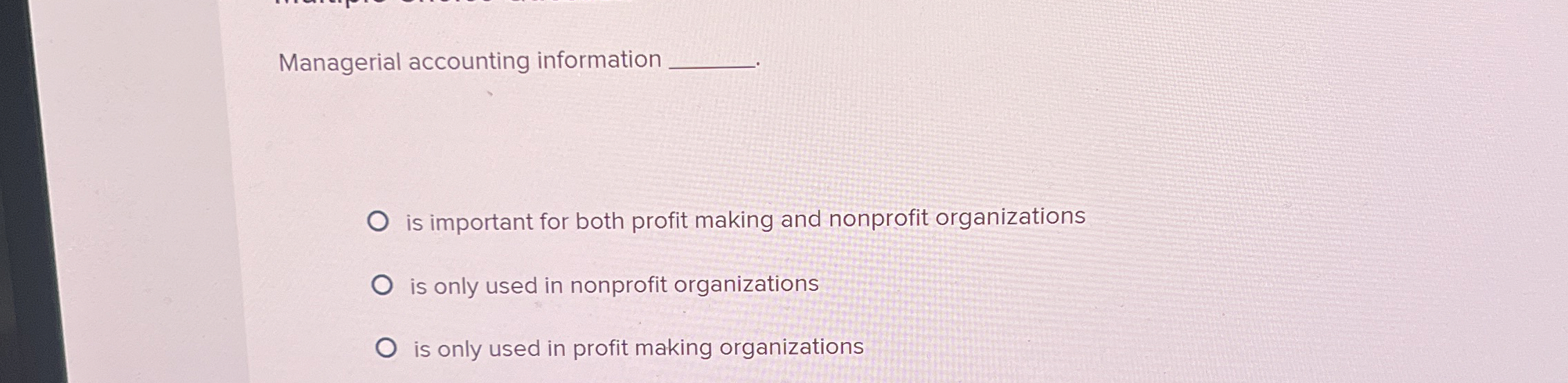 Solved Managerial accounting informationis important for | Chegg.com