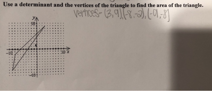 Solved Use a determinant and the vertices of the triangle to | Chegg.com