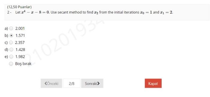 Solved (12,50 Puanlar) 2- Let x4−x−8=0. Use secant method to | Chegg.com