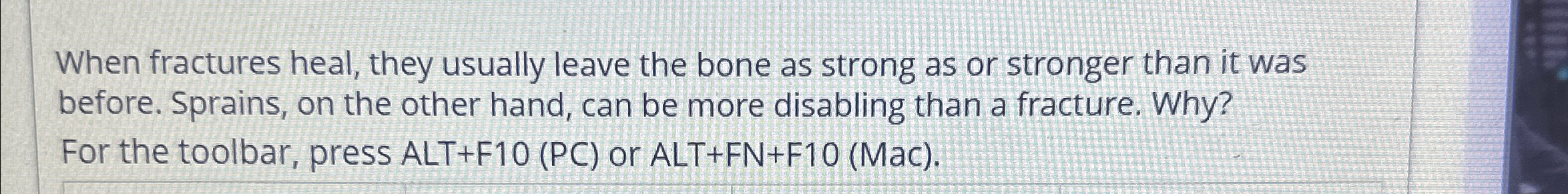 Solved When fractures heal, they usually leave the bone as | Chegg.com