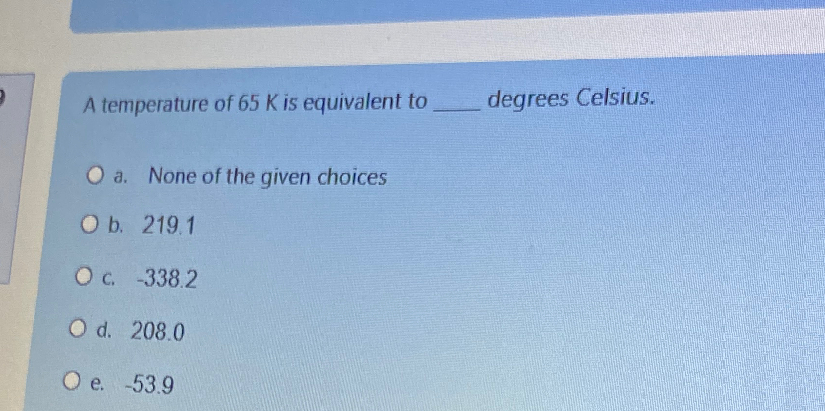 Solved A temperature of 65K ﻿is equivalent to degrees | Chegg.com