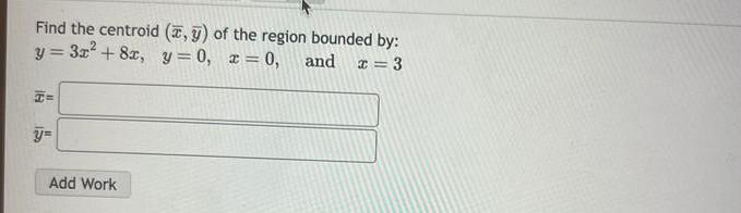 [Solved]: Find the centroid (x,y) of the region bounded