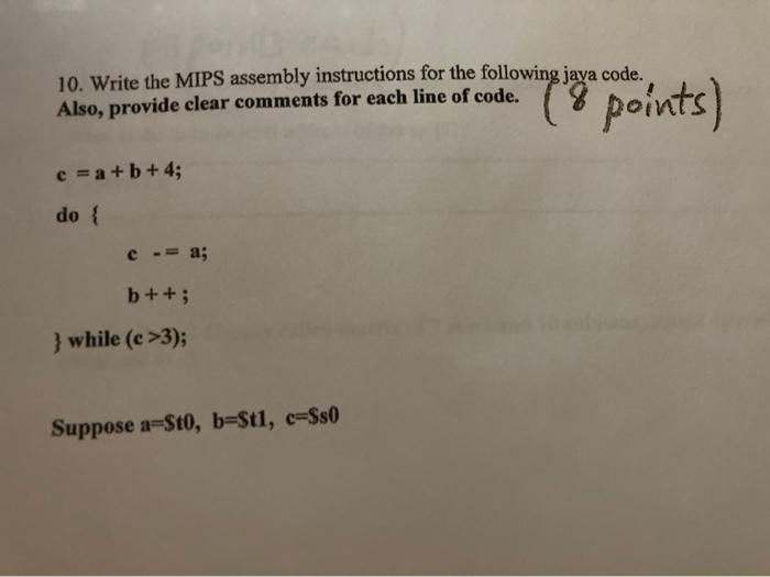 Solved 10. Write the MIPS assembly instructions for the | Chegg.com