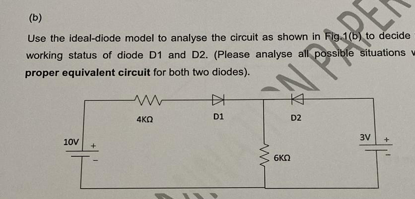 Solved (b)Use the ideal-diode model to analyse the circuit | Chegg.com