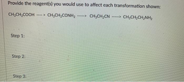Solved Provide the reagent(s) you would use to affect each | Chegg.com