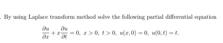Solved By using Laplace transform method solve the following | Chegg.com