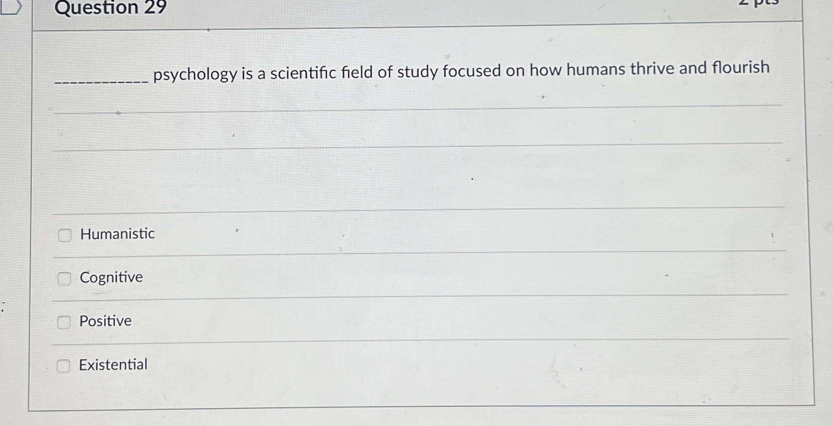 Solved Question 29psychology is a scientific field of study | Chegg.com