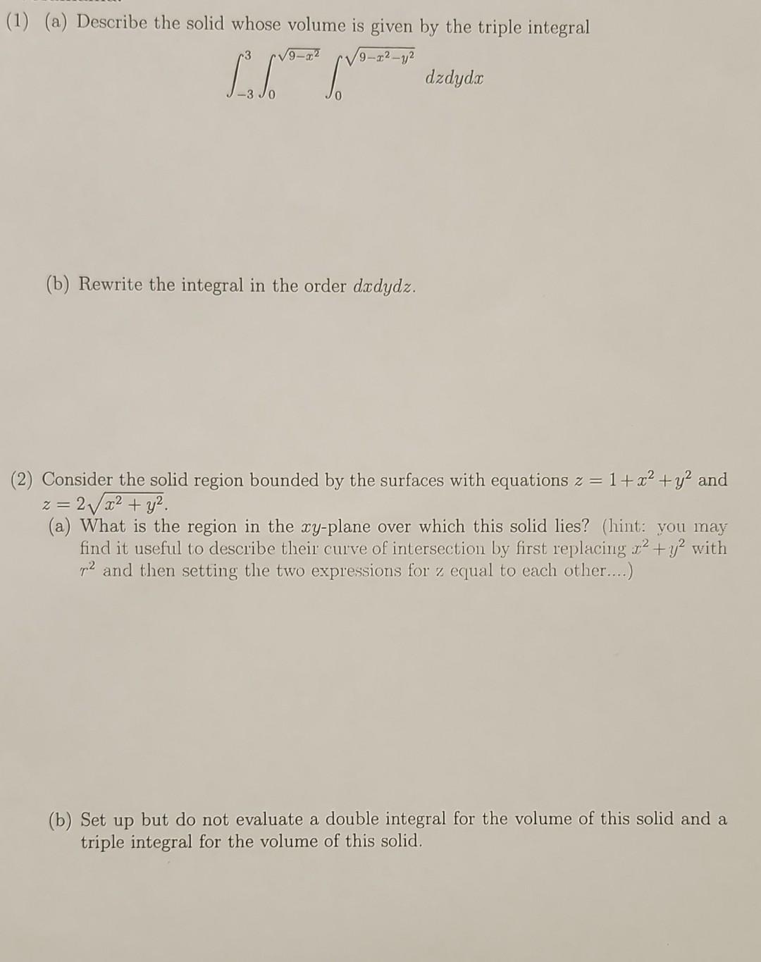 Solved 1) (a) Describe the solid whose volume is given by | Chegg.com