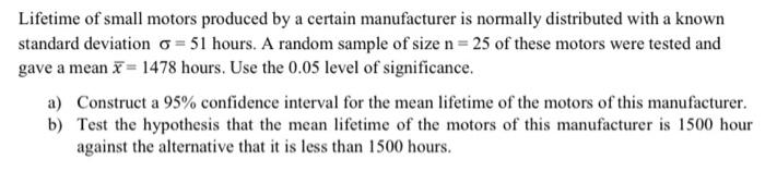 Solved Lifetime of small motors produced by a certain | Chegg.com