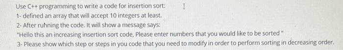 Solved Use Ct+ programming to write a code for insertion | Chegg.com