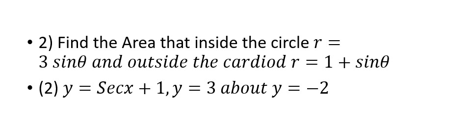 Solved -2) ﻿Find the Area that inside the circle r= 3sinθ | Chegg.com
