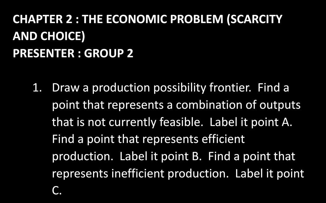 Solved CHAPTER 2 : THE ECONOMIC PROBLEM (SCARCITY AND | Chegg.com