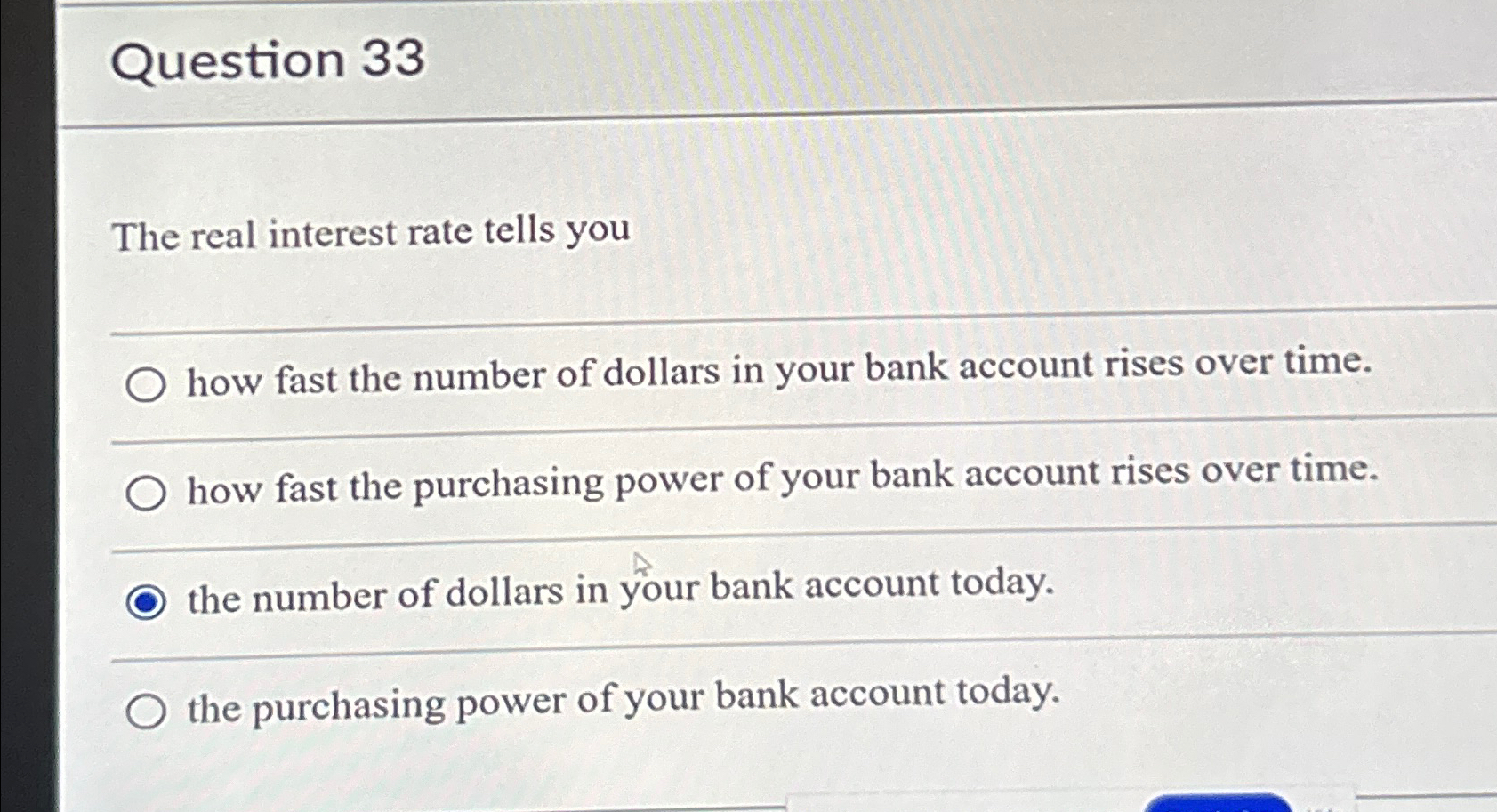 Solved Question 33The real interest rate tells youhow fast | Chegg.com